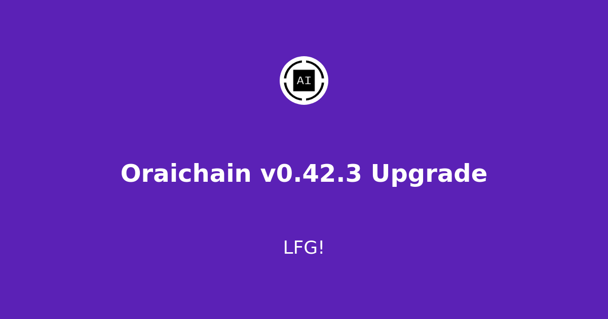 Oraichain v0.42.3 Upgrade | Polkachu